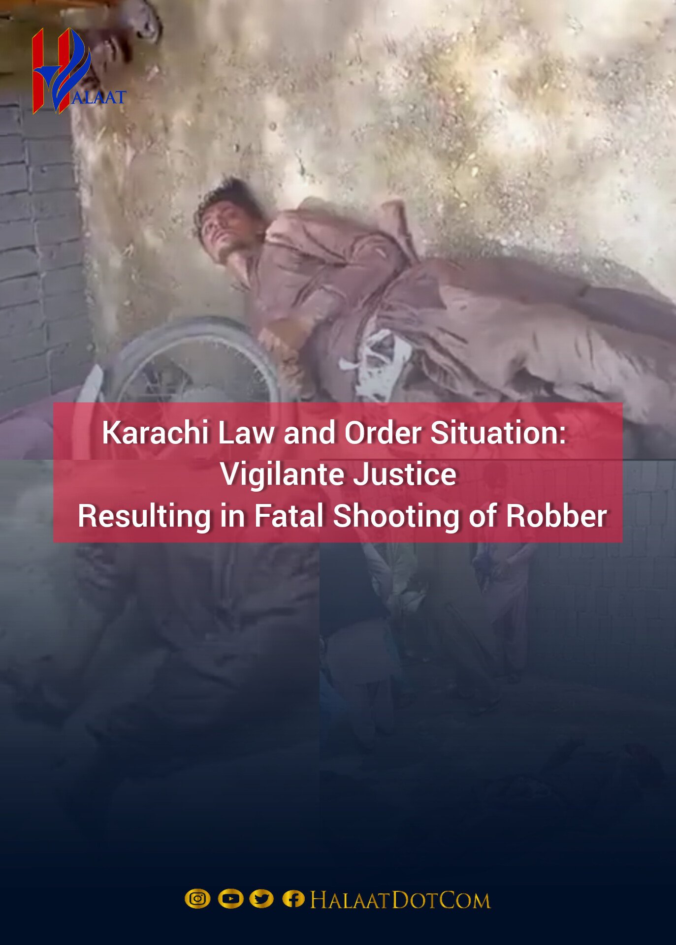 Vigilante Justice Resulting in Fatal Shooting of Robber - Halaat